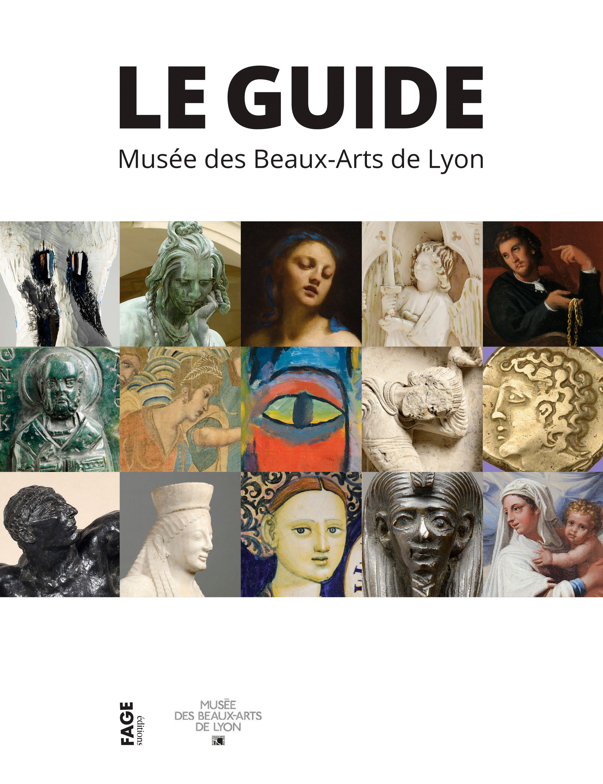 LE GUIDE - Musée des Beaux-Arts de Lyon - Editions Fage